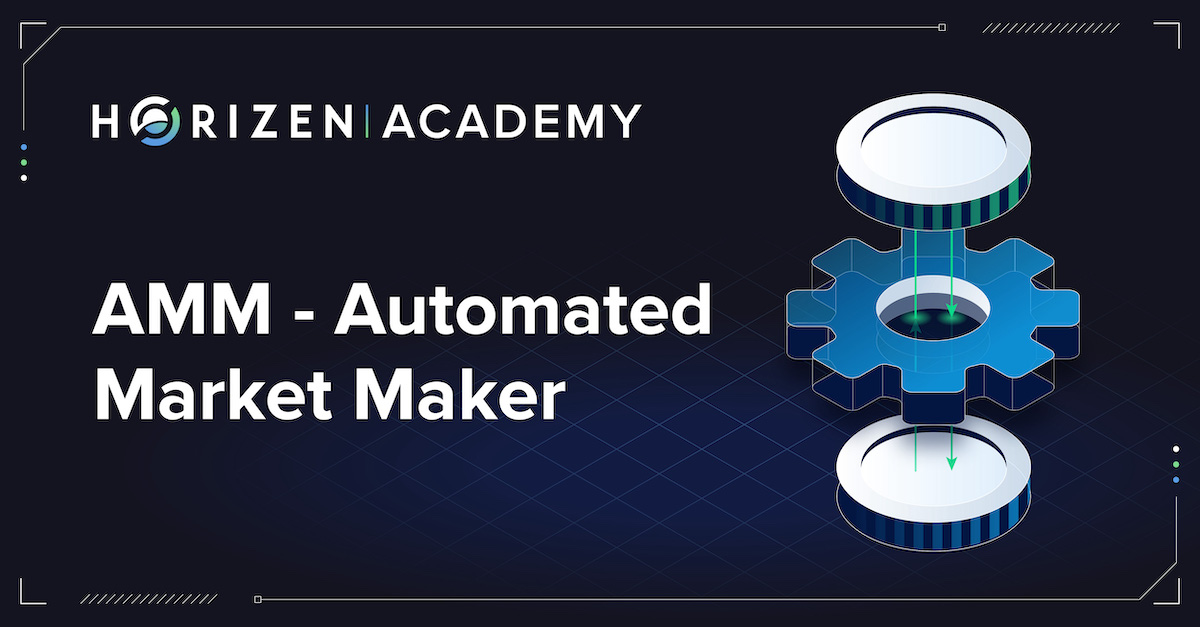 What is an AMM? Automated Market Maker | Horizen Academy