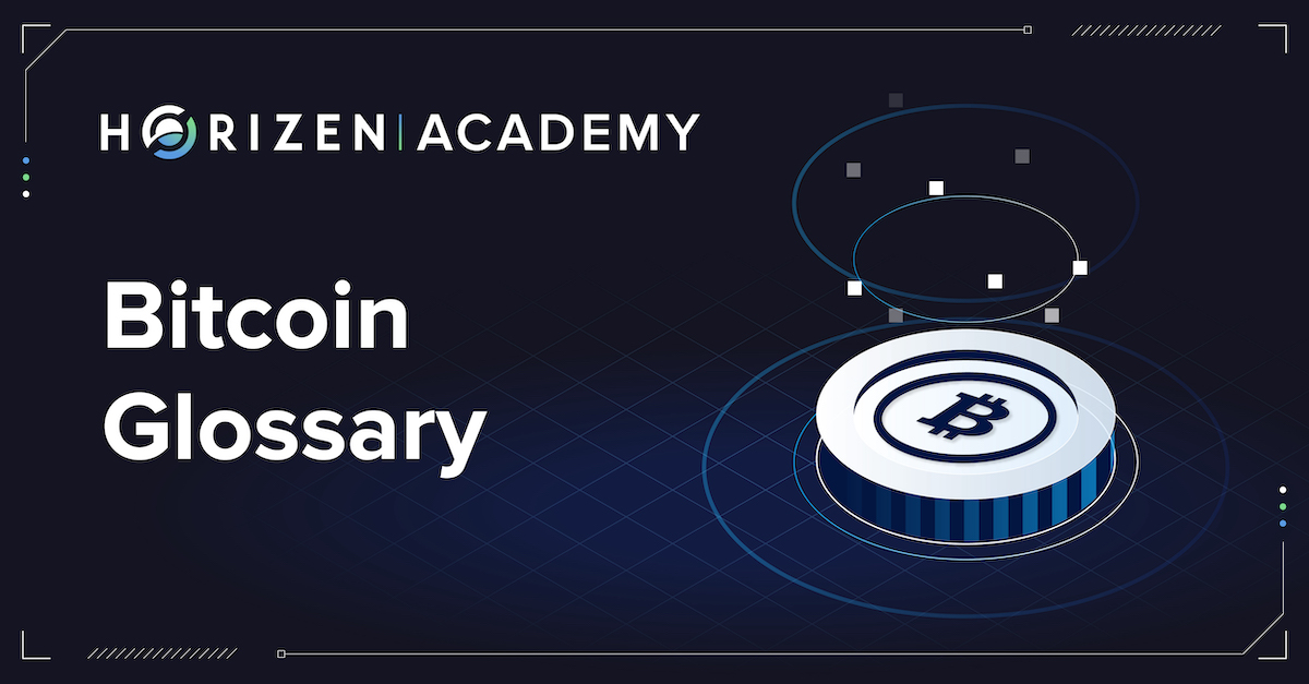 What is Bitcoin? - A Bitcoin Glossary | Horizen Academy