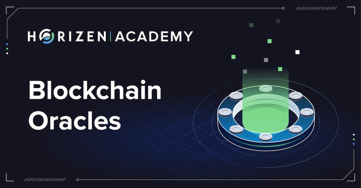 What are Blockchain Oracles? | Horizen Academy What are Blockchain Oracles? | Horizen Academy