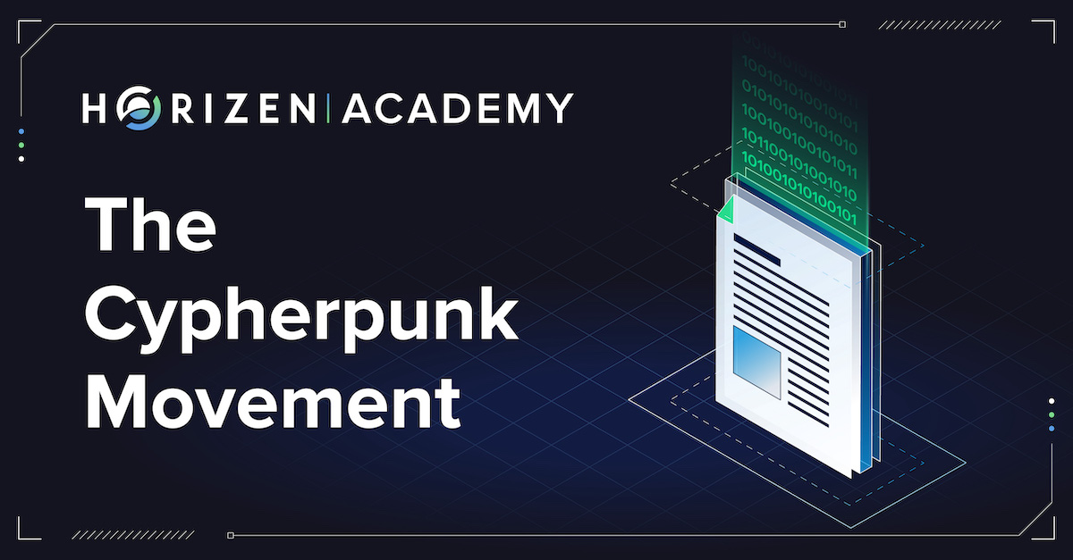 The Cypherpunk Movement | Horizen Academy
