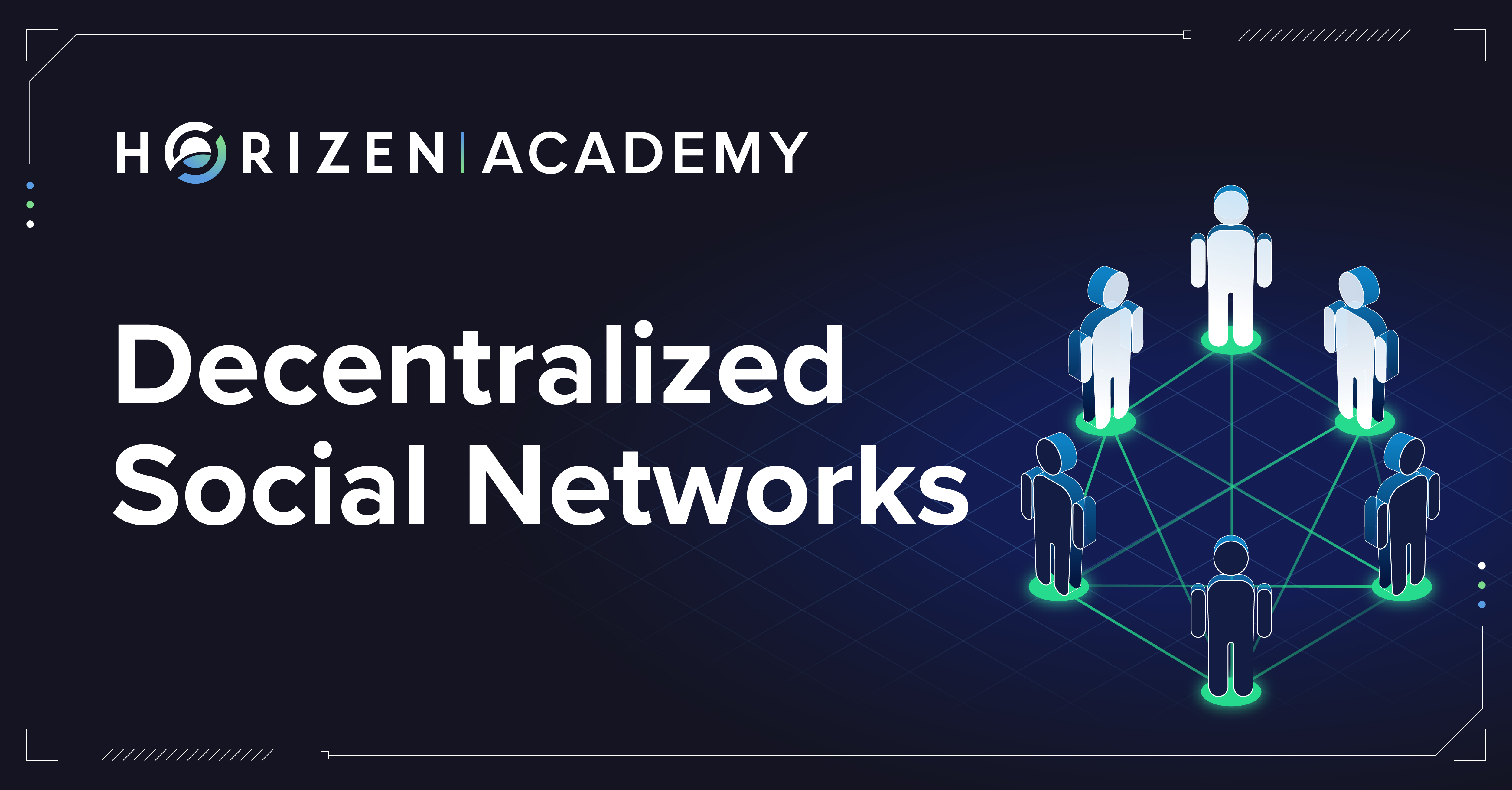 Decentralized Social Networks | Horizen Academy