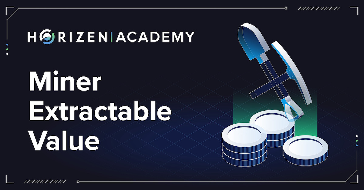 What is MEV? - Miner Extractable Value | Horizen Academy What is MEV? - Miner Extractable Value | Horizen Academy
